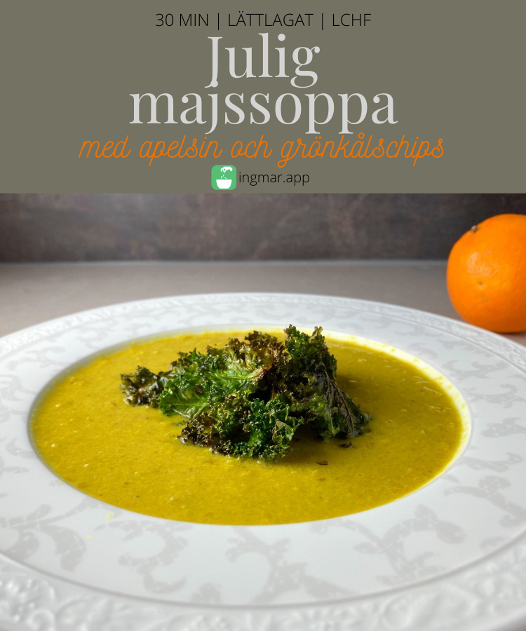 Julig majssoppa med apelsin och grönkålschips